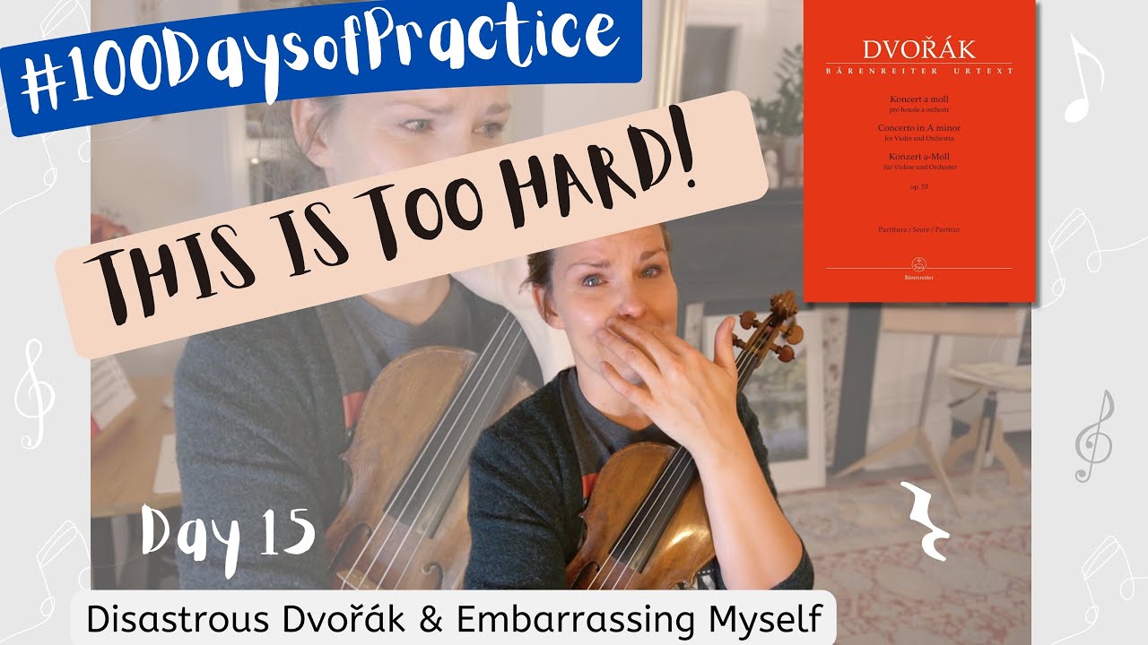 Disastrous Dvořák & Crying on Camera - Day 15 of Pro Violinist's #100daysofpractice - YouTube