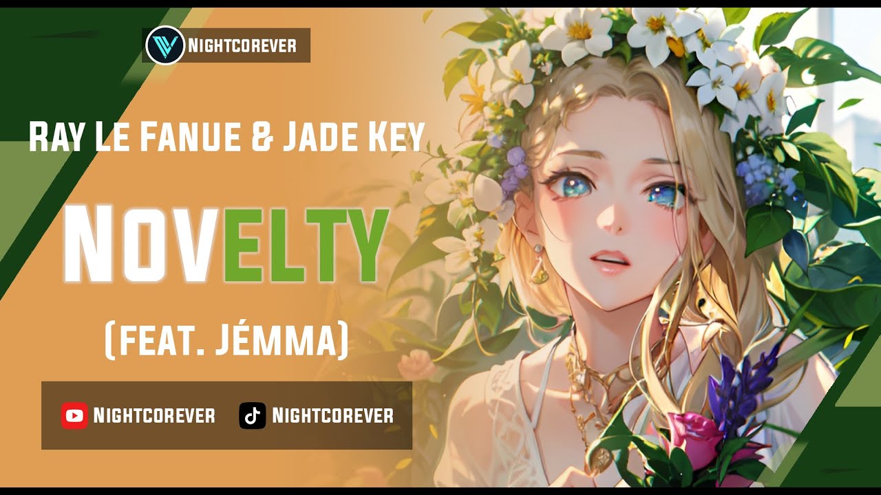 Nightcore - Novelty [Ray Le Fanue & Jade Key feat. Jémma] - YouTube