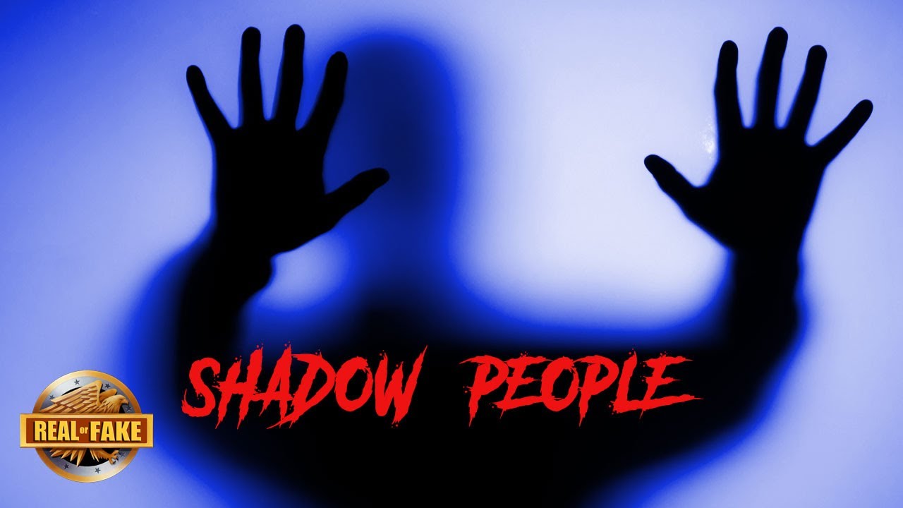 SHADOW PEOPLE - real or fake? - YouTube