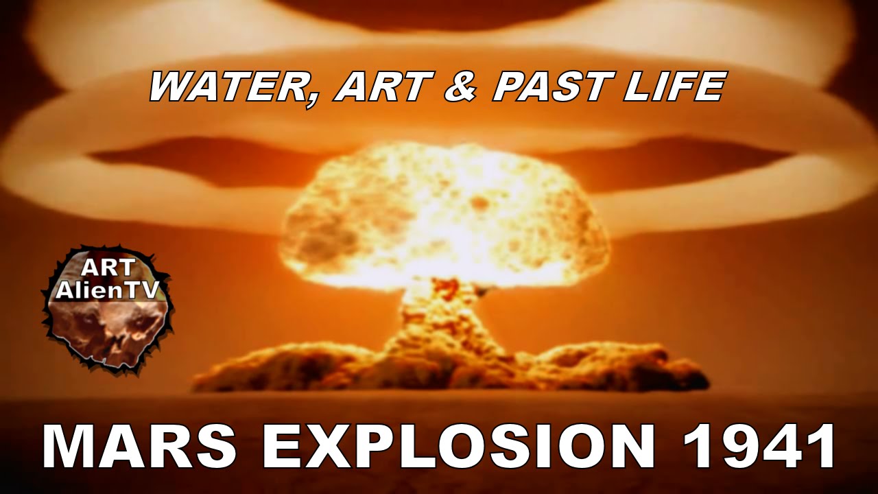 MARS EXPLOSION 1941 - Seen From Earth - WATER, ART, LIFE - ArtAlienTV ...