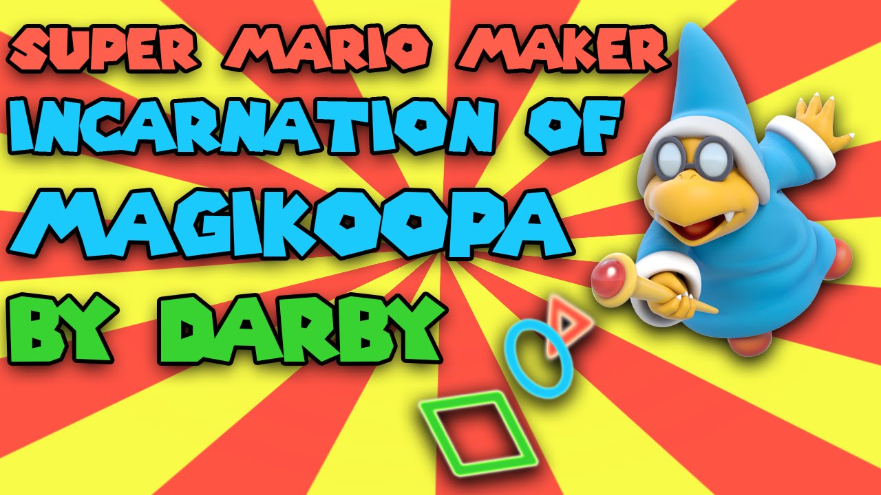 Super Mario Maker - Incarnation of Magikoopa by Darby - YouTube