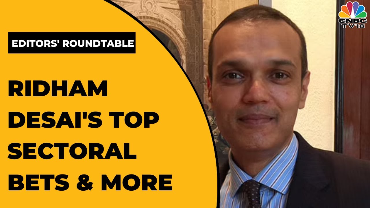 Morgan Stanley India's Ridham Desai Shares His Top Sectoral Bets & More ...