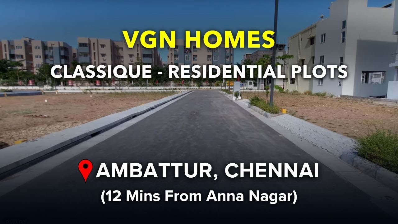 Ambattur Plots For Sale, Chennai | VGN Classique | Land Sale #ambattur ...