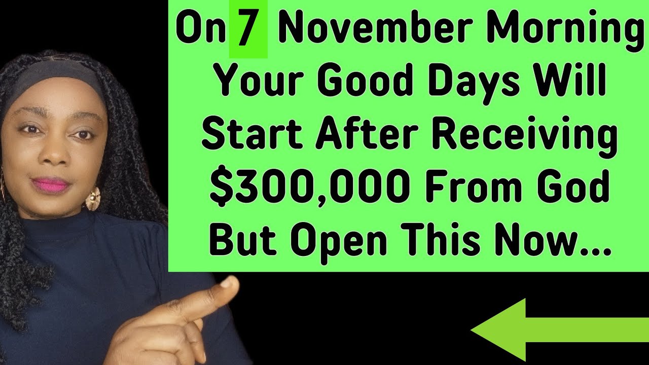 11:11😇 God Says, On 7 November You Will Receive $300,000 Money From God ...