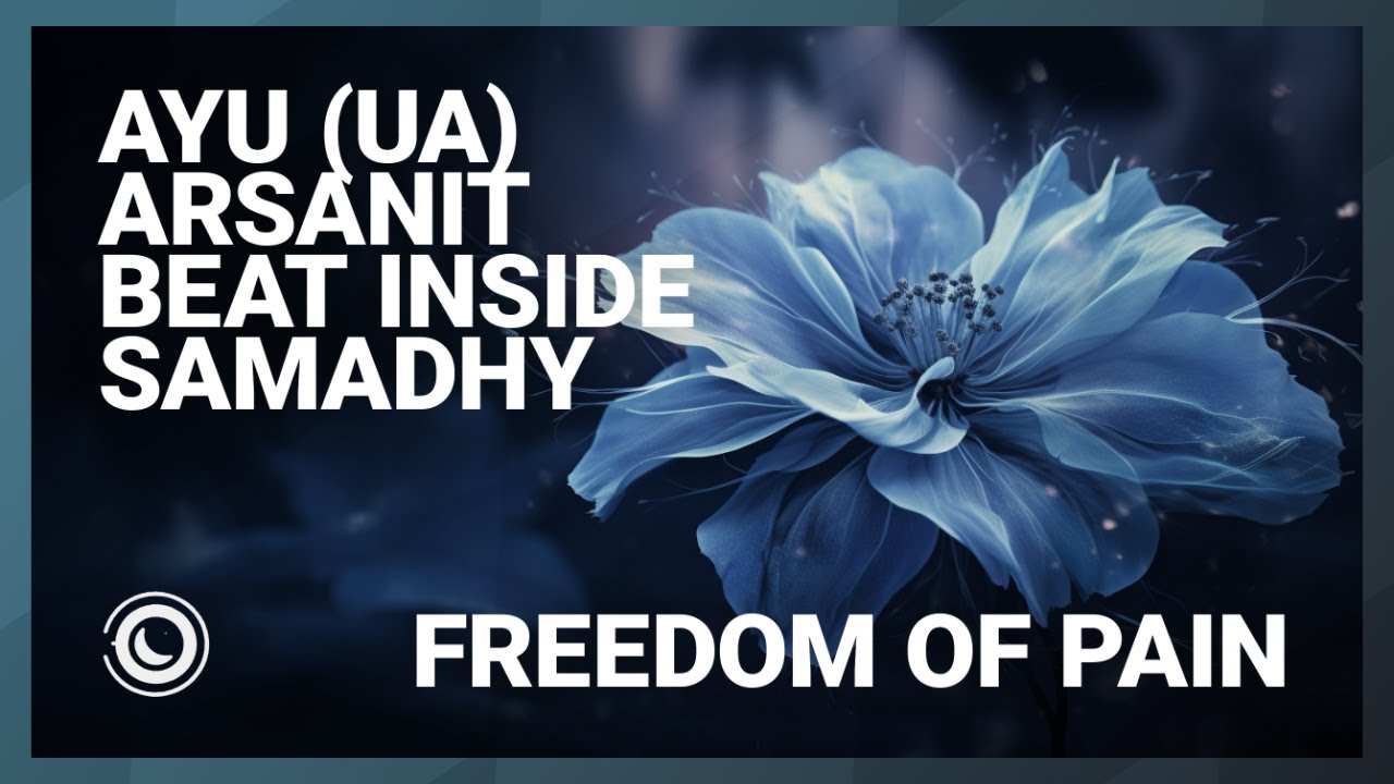 AYU (UA), Arsanit, Beat Inside & Samadhy - Freedom Of Pain (Extended Mix) - YouTube