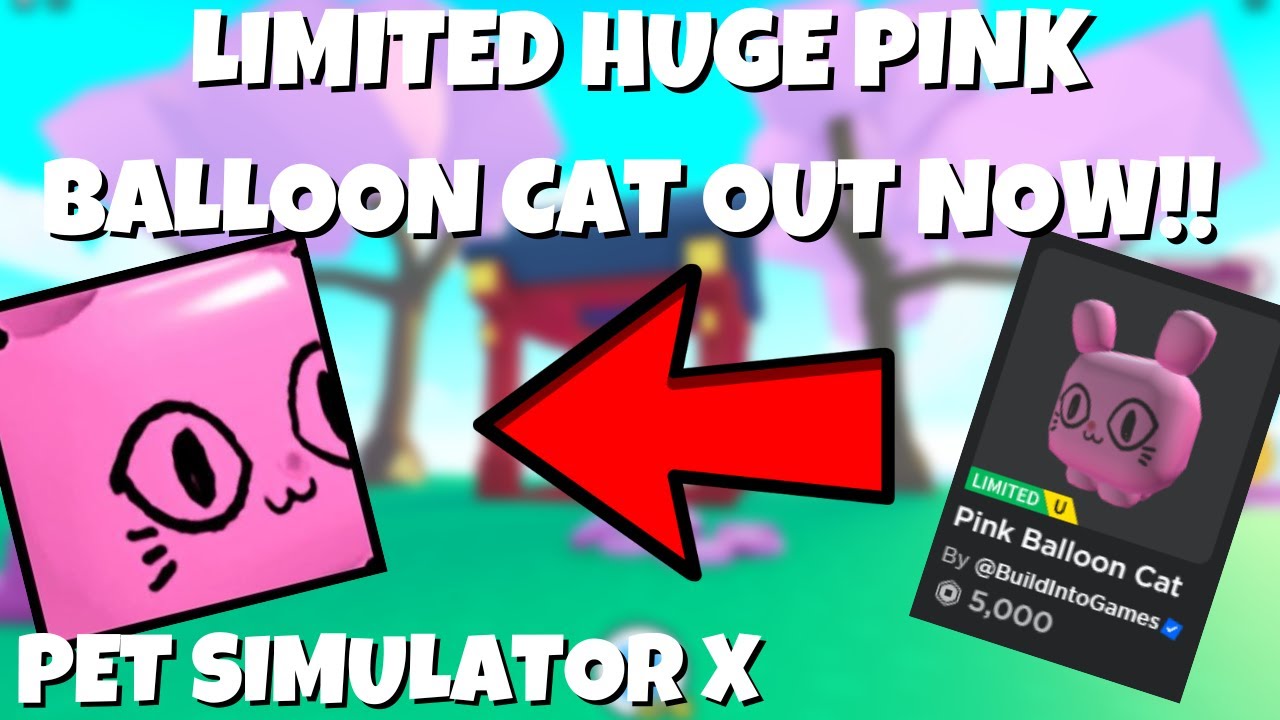 LIMITED HUGE PINK BALLOON CAT OUT NOW!! NEW LIMITED UGC!! | Pet ...