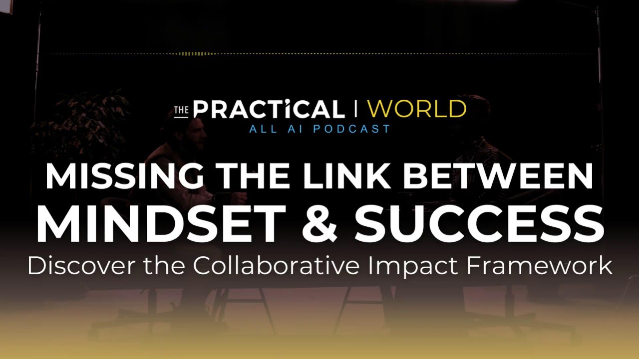 Mindset and Success? Discover the Collaborative Impact Framework l The ...