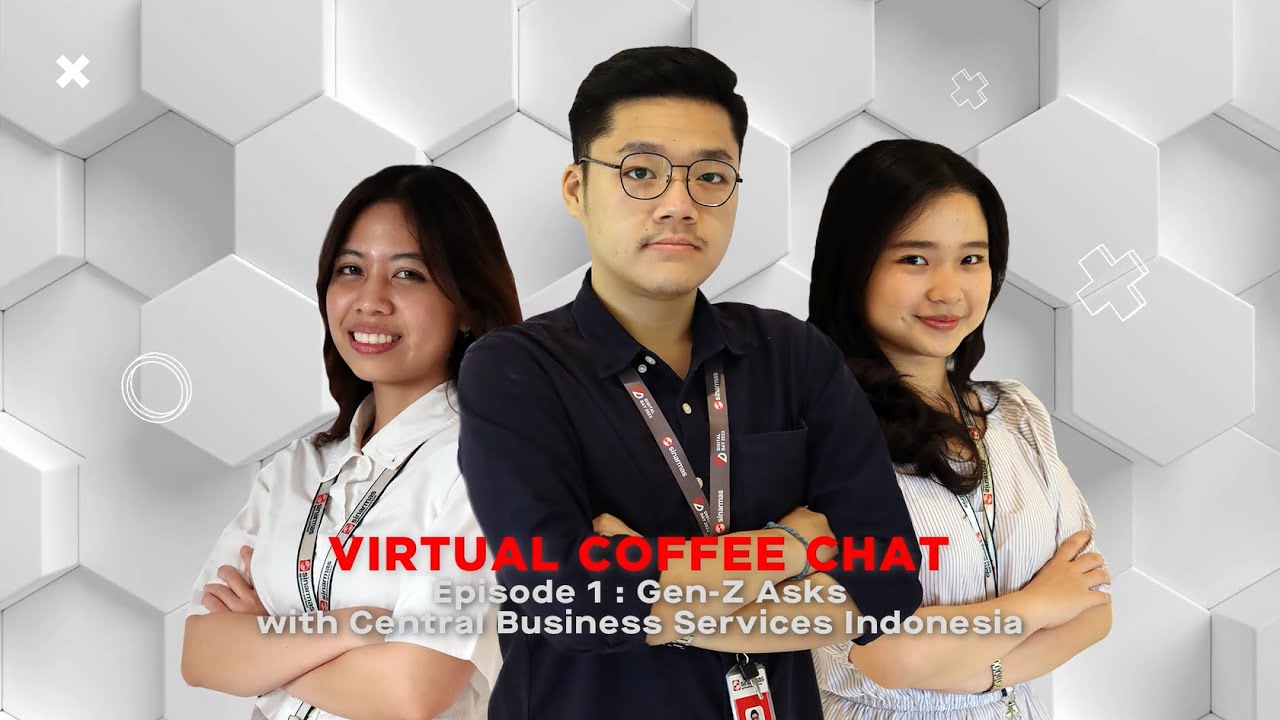 Virtual Coffee Chat Episode 1: "Gen Z Asks" with Central Business Services Indonesia - YouTube