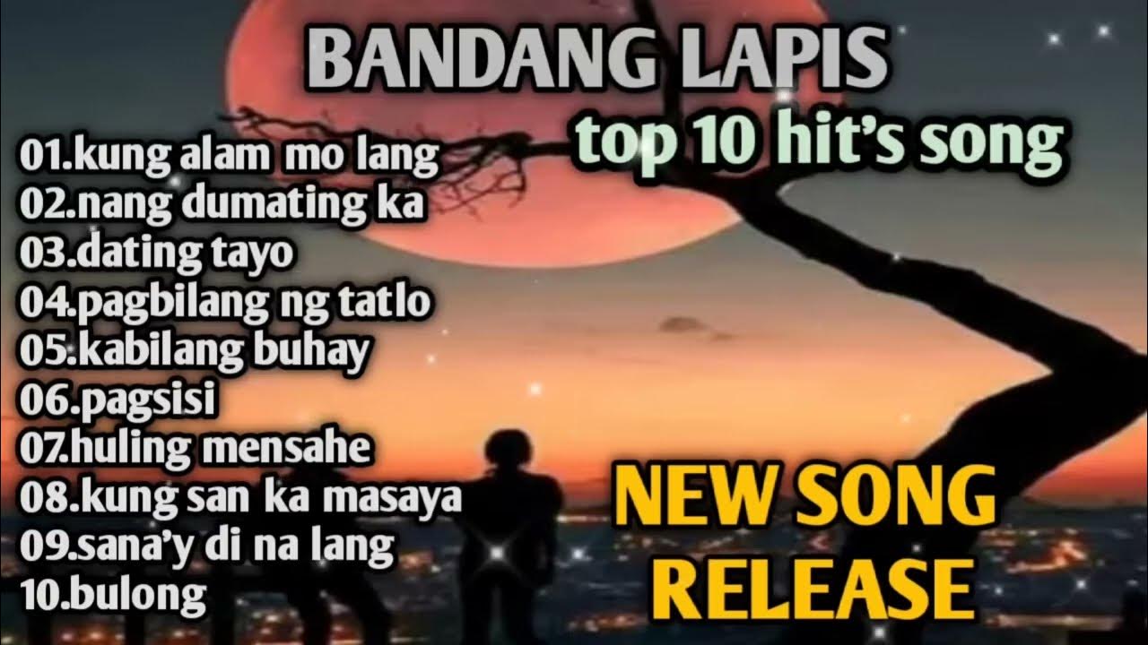 TOP 10 hit song of bandang lapis - YouTube