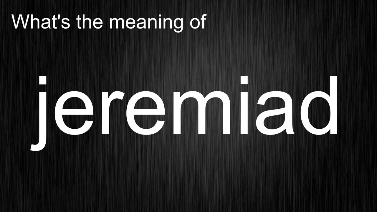 Enhance Your Vocabulary! Learn How to Use "jeremiad" in English - YouTube