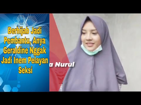 Berhijab Jadi Pembantu, Anya Geraldine Nggak Jadi Inem Pelayan Seksi