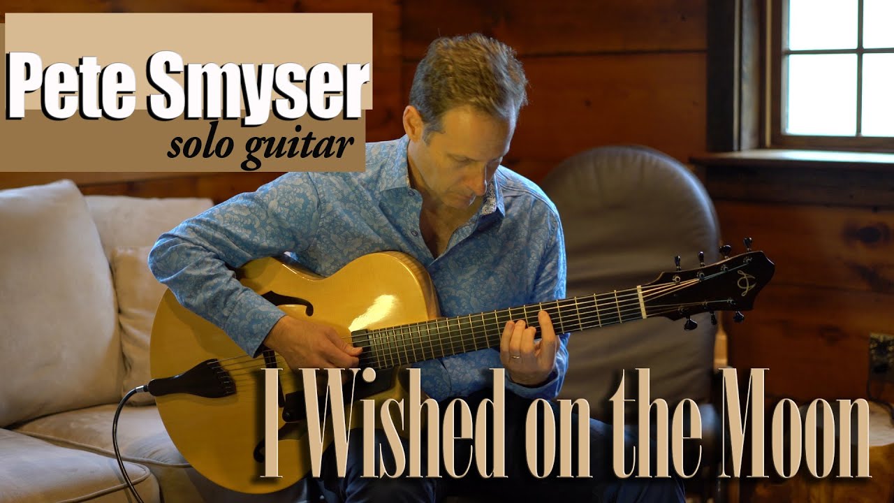 I Wished on the Moon | Solo Guitar | Pete Smyser | 7 string Jazz Chord ...