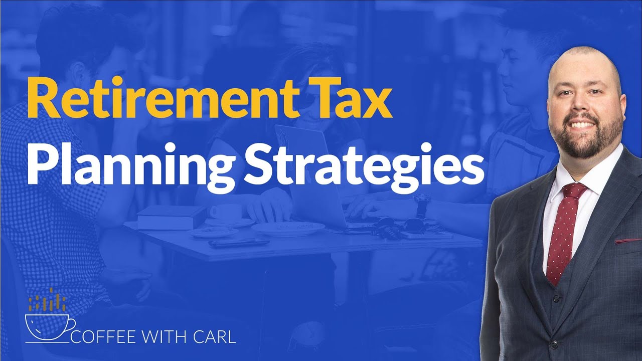 Retirement Tax Planning Strategies - YouTube