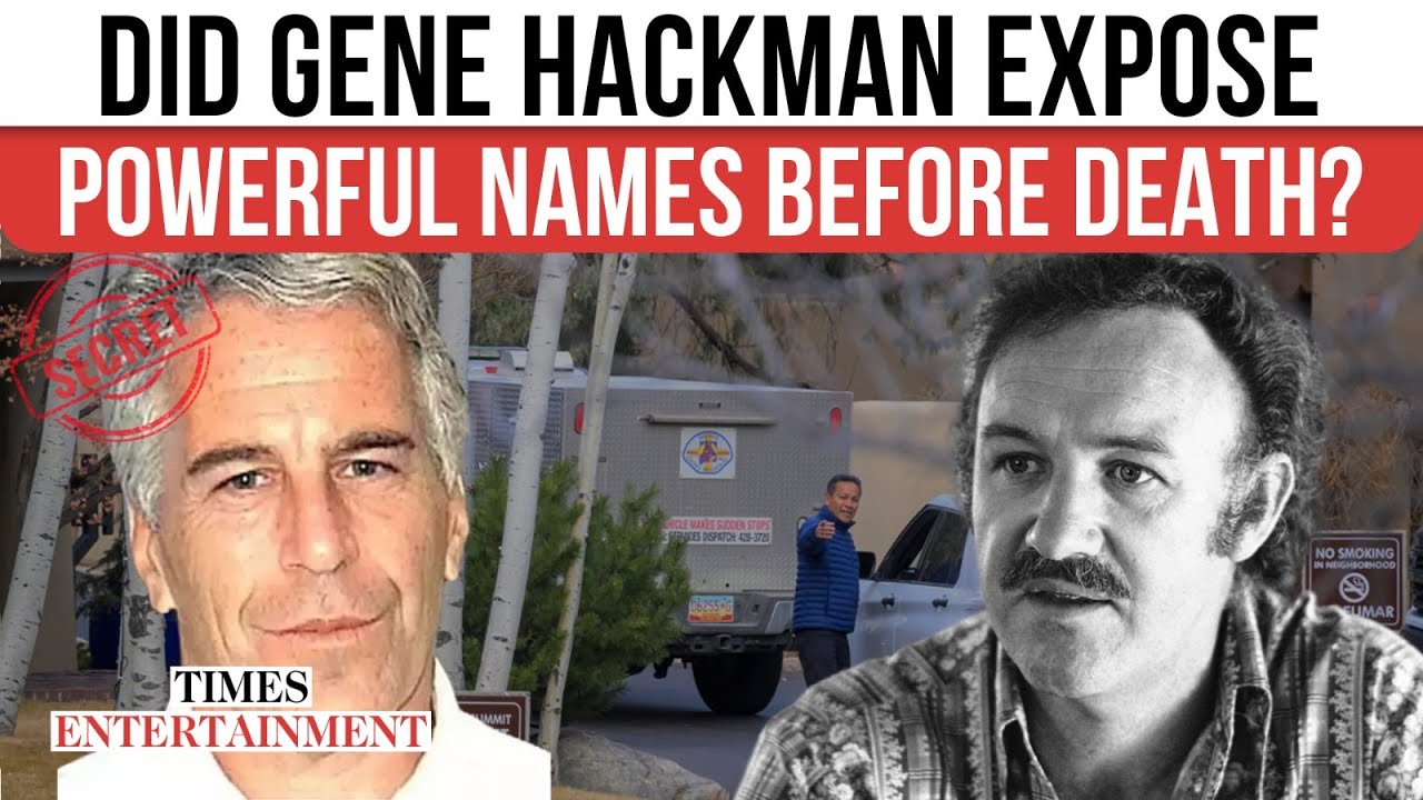 Gene Hackman PLANNED To EXPOSE Big 'Epstein' Names Before Death? Viral ...