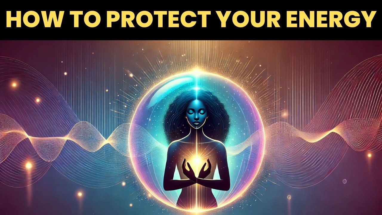 How to Protect Your Energy in Negative Environments | Shield Your ...