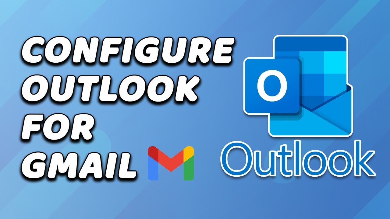 How To Configure Outlook For Gmail EASY! - YouTube