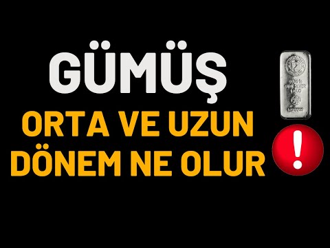 GÜMÜŞ ORTA VE UZUN DÖNEM NE OLUR...!!!