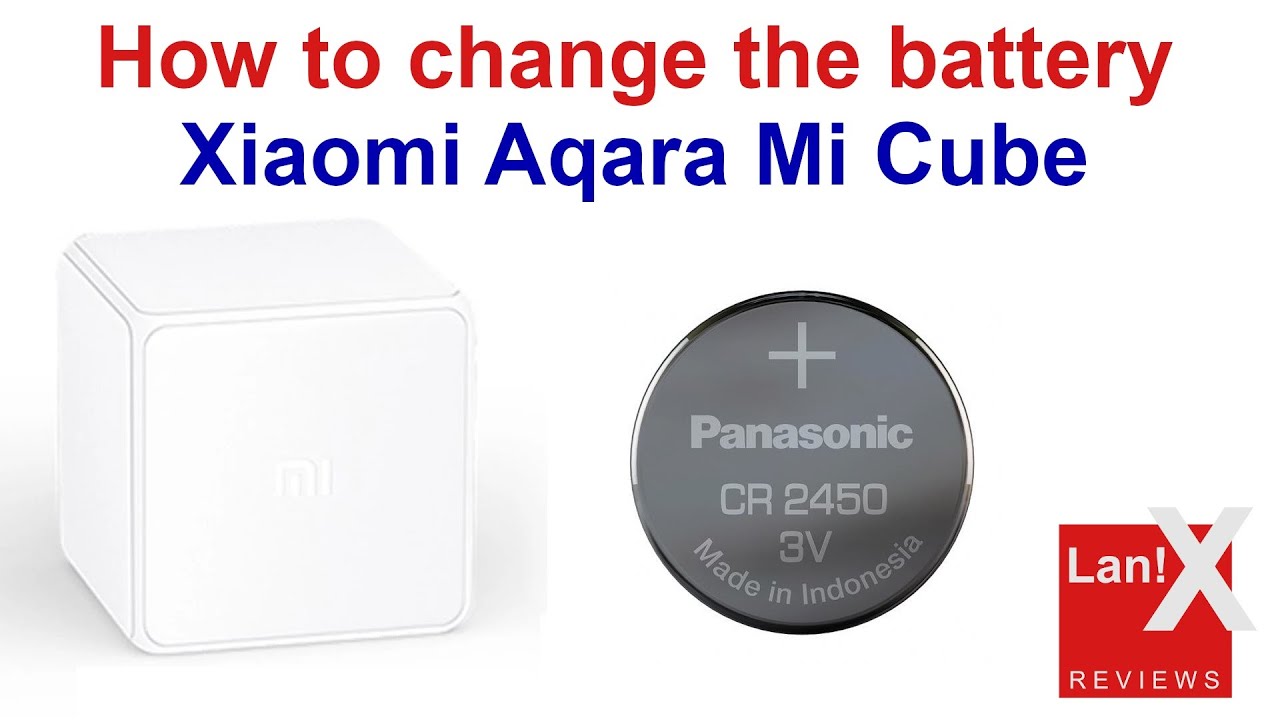 How to Change Battery Xiaomi Aqara Mi Cube - YouTube