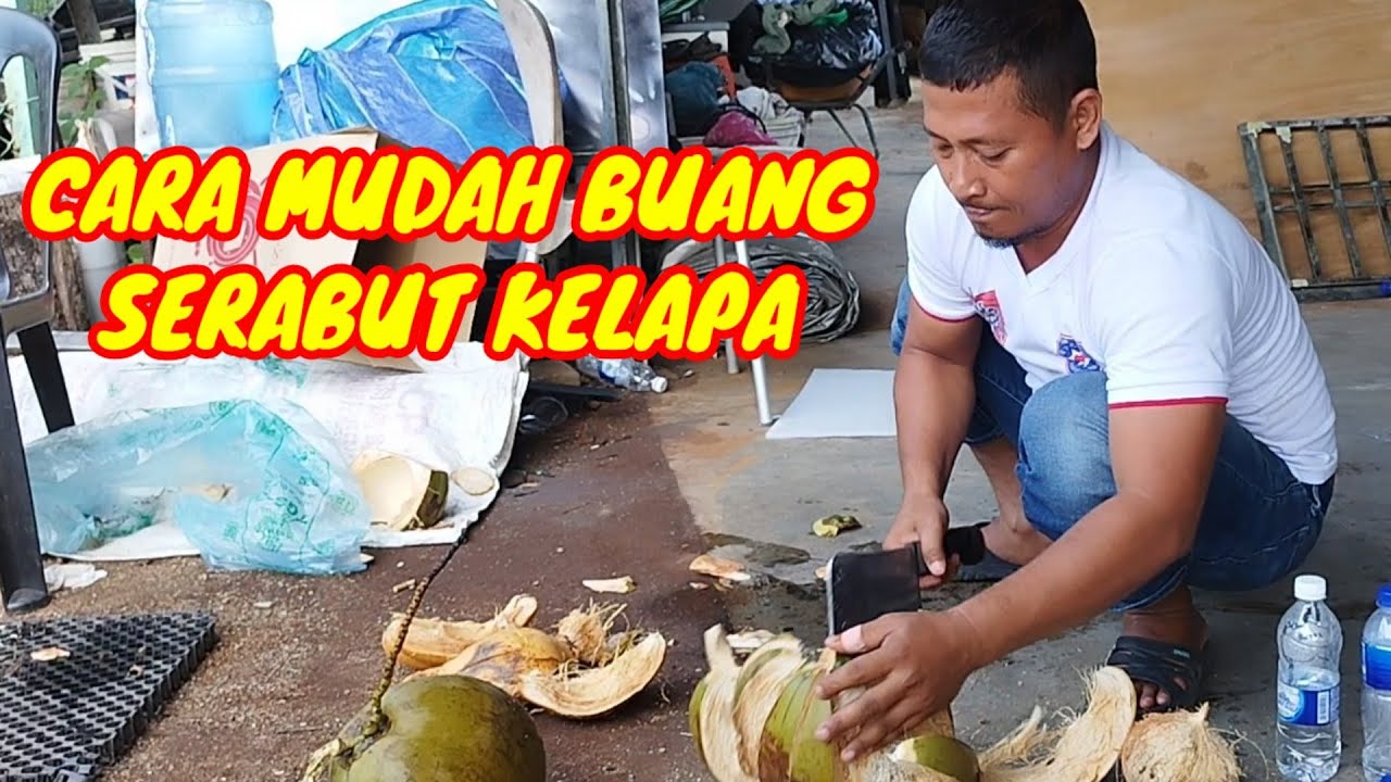 CARA MUDAH BUANG SERABUT KELAPA - YouTube