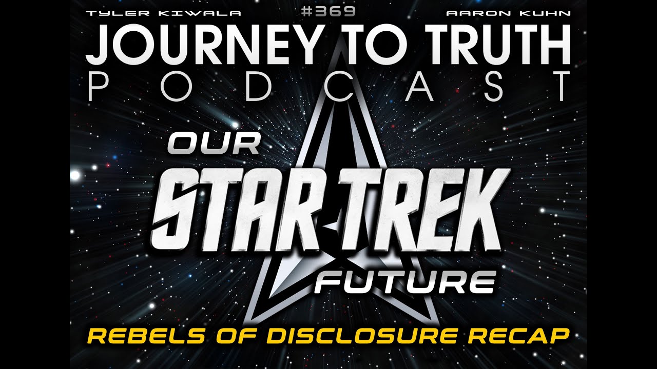 EP 369 | OUR STAR TREK FUTURE | Rebels of Disclosure Recap w/ Lily Nova ...