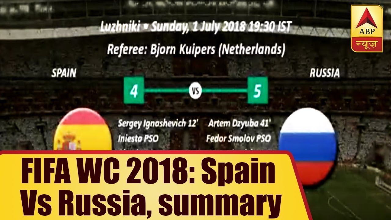 FIFA World Cup 2018: Spain Vs Russia: Full Time Summary | ABP News ...