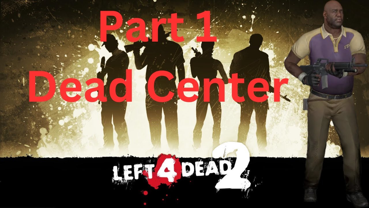 Left 4 Dead 2| Coach Playthrough Part 1| Dead Center - YouTube
