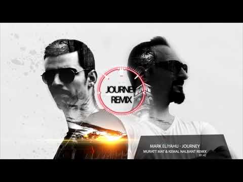 Mark Eliyahu - Journey | Muratt Mat & Kemal Nalbant Remix