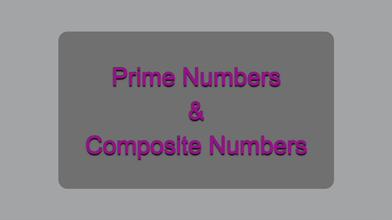 Prime Numbers And Composite Numbers Prime Composite Numbers Between 1 prime-numbers-and-composite-numbers-prime-composite-numbers-between-1