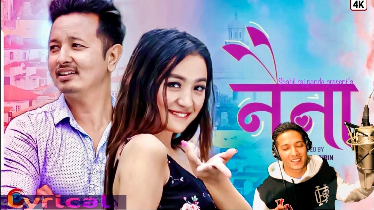NAINA || OFFICIAL LYRICAL VIDEO || NEW NEPAI SONG || SHAHIL RAJ PANDE ...