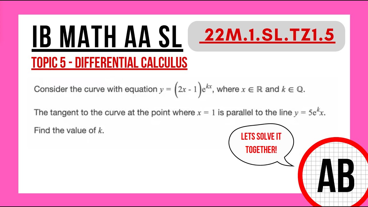 IB Math AA SL | Topic 5 - Differential Calculus (Tangents and Normal) | 22M.1.SL.TZ1.5 - YouTube