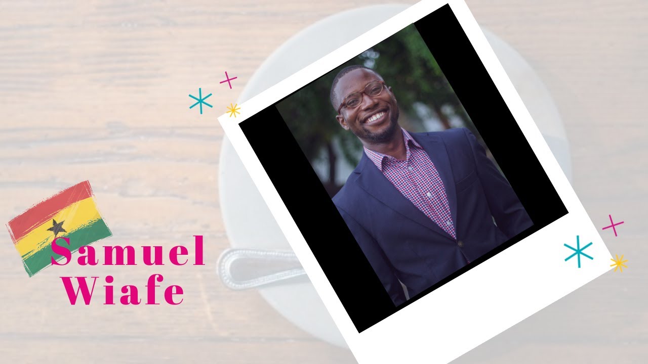 Meet the Patient Advocates: Samuel Agyei Wiafe - YouTube
