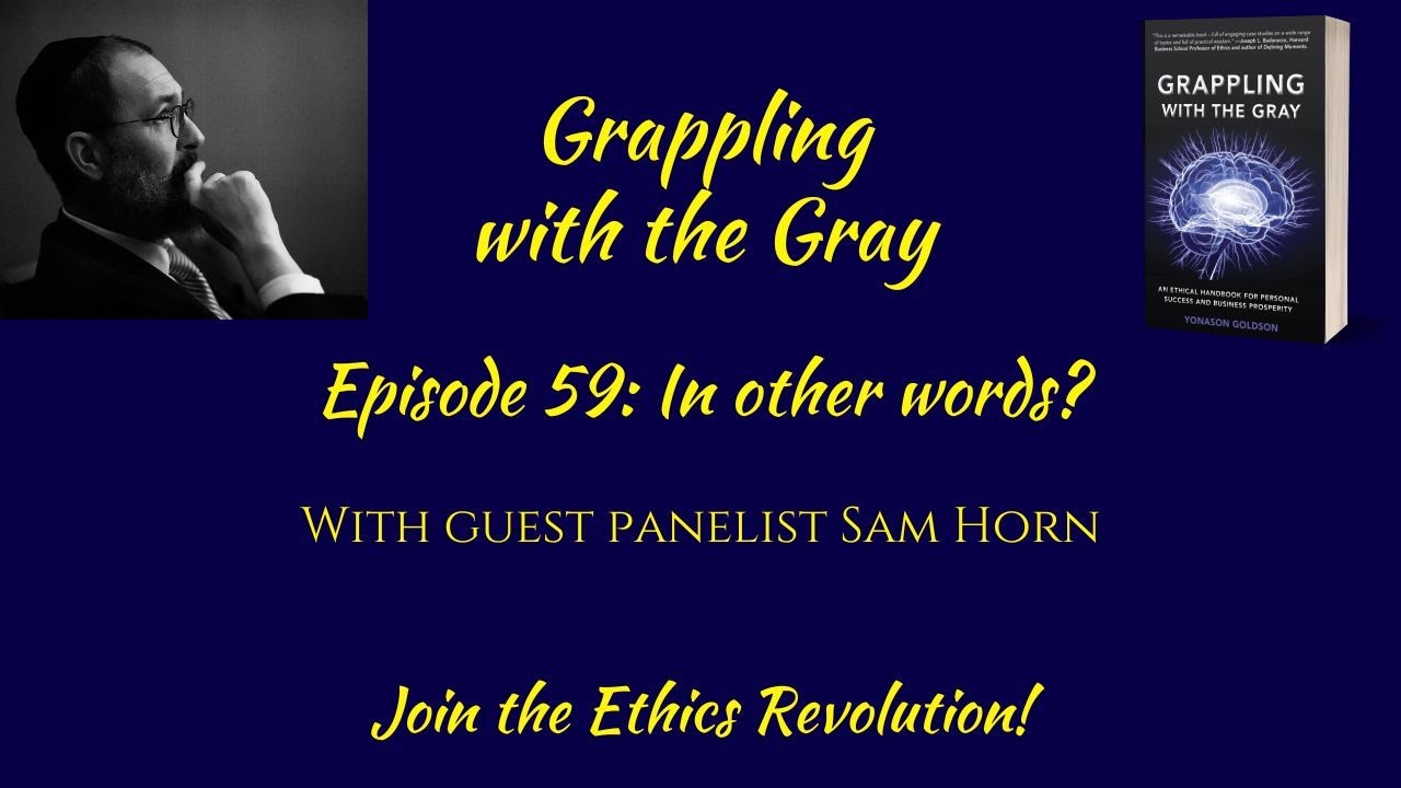 Grappling with the Gray #59: In other words? - YouTube