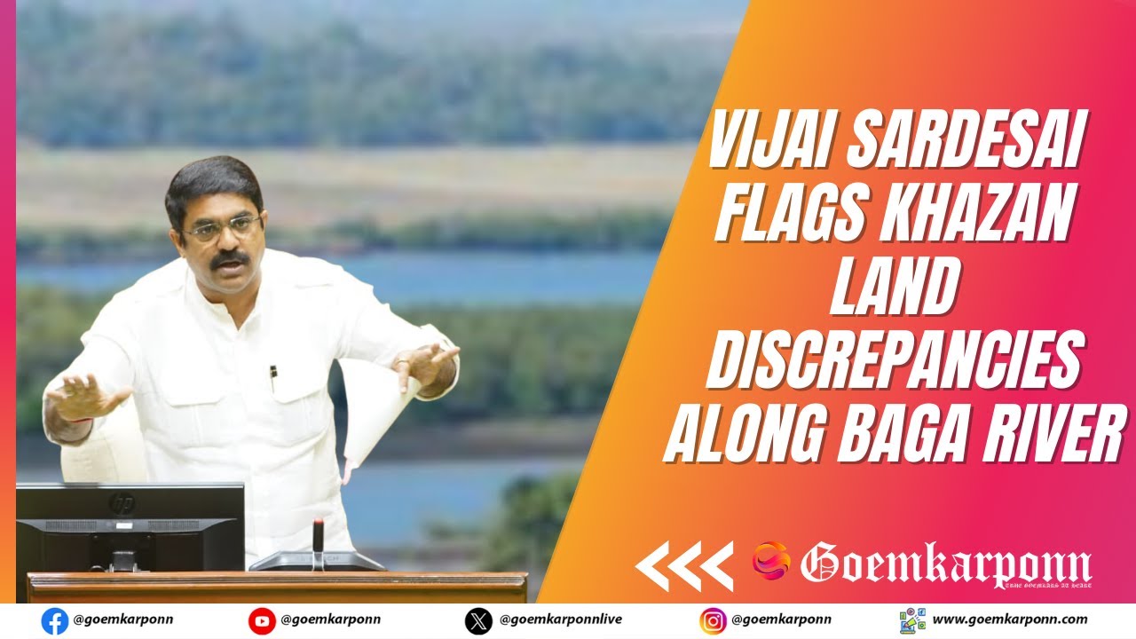 Vijai Sardesai Flags Khazan Land Discrepancies Along Baga River - YouTube