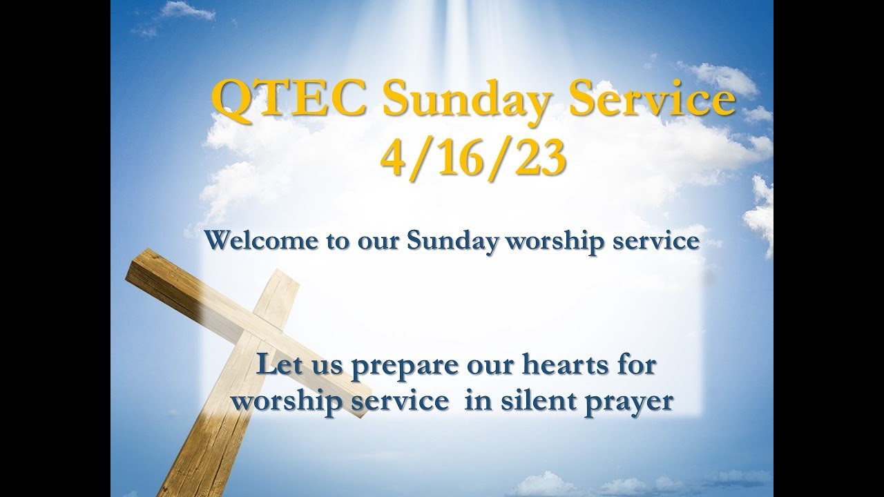 QTEC Sunday Service 04/16/23 - YouTube
