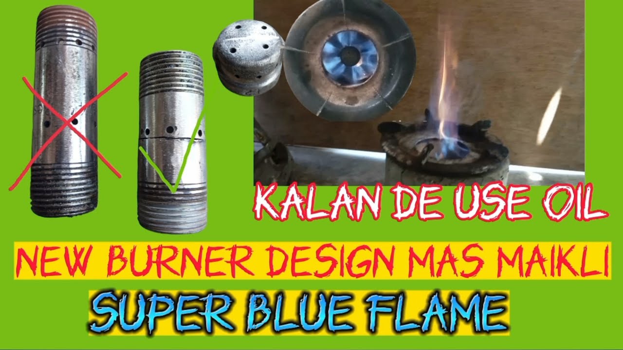 4th try new burner design para sa kalan de use oil/ mas pinaiksi/super ...