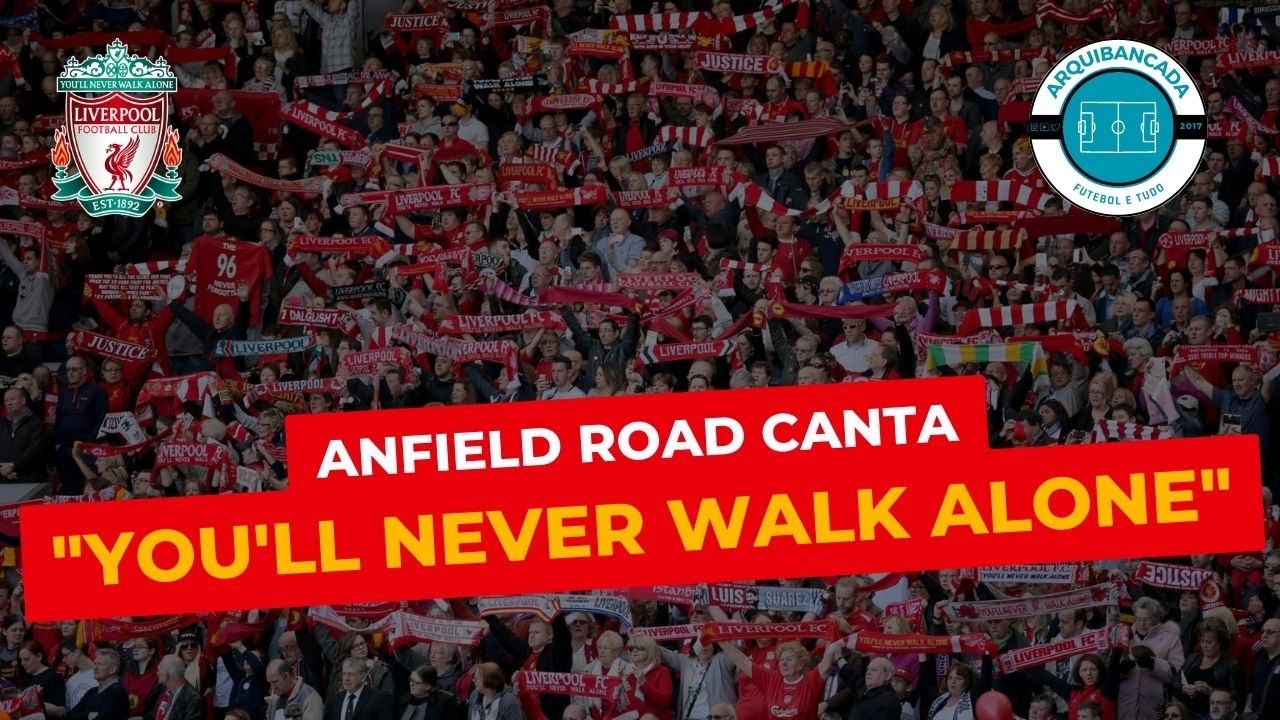 Anfield Road canta You'll Never Walk Alone | Canal Arquibancada - YouTube