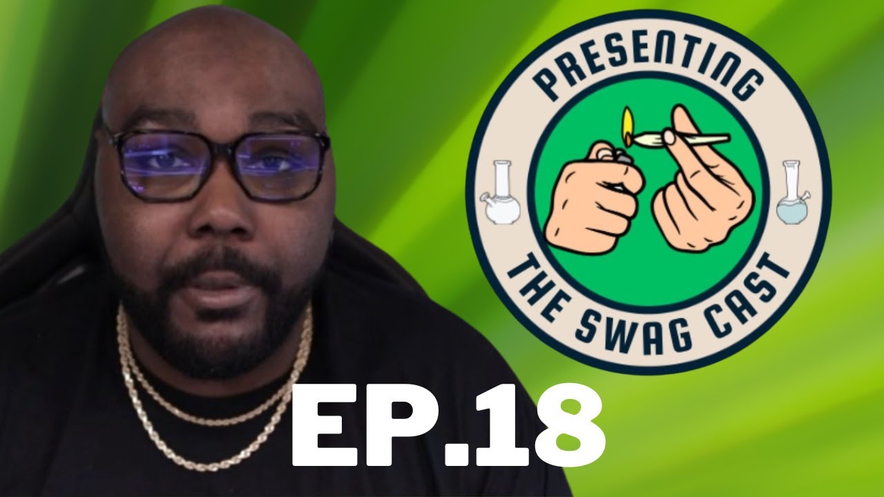 The Swag Cast EP. 18 FEAT EyeGameUWatch - YouTube