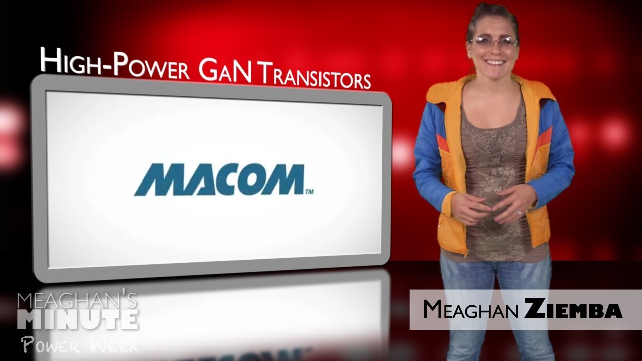 Meaghan's Minute: High-Power GaN Transistors - YouTube