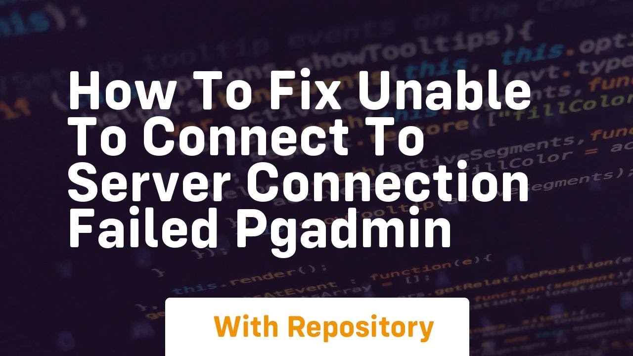 How to fix unable to connect to server connection failed pgadmin - YouTube