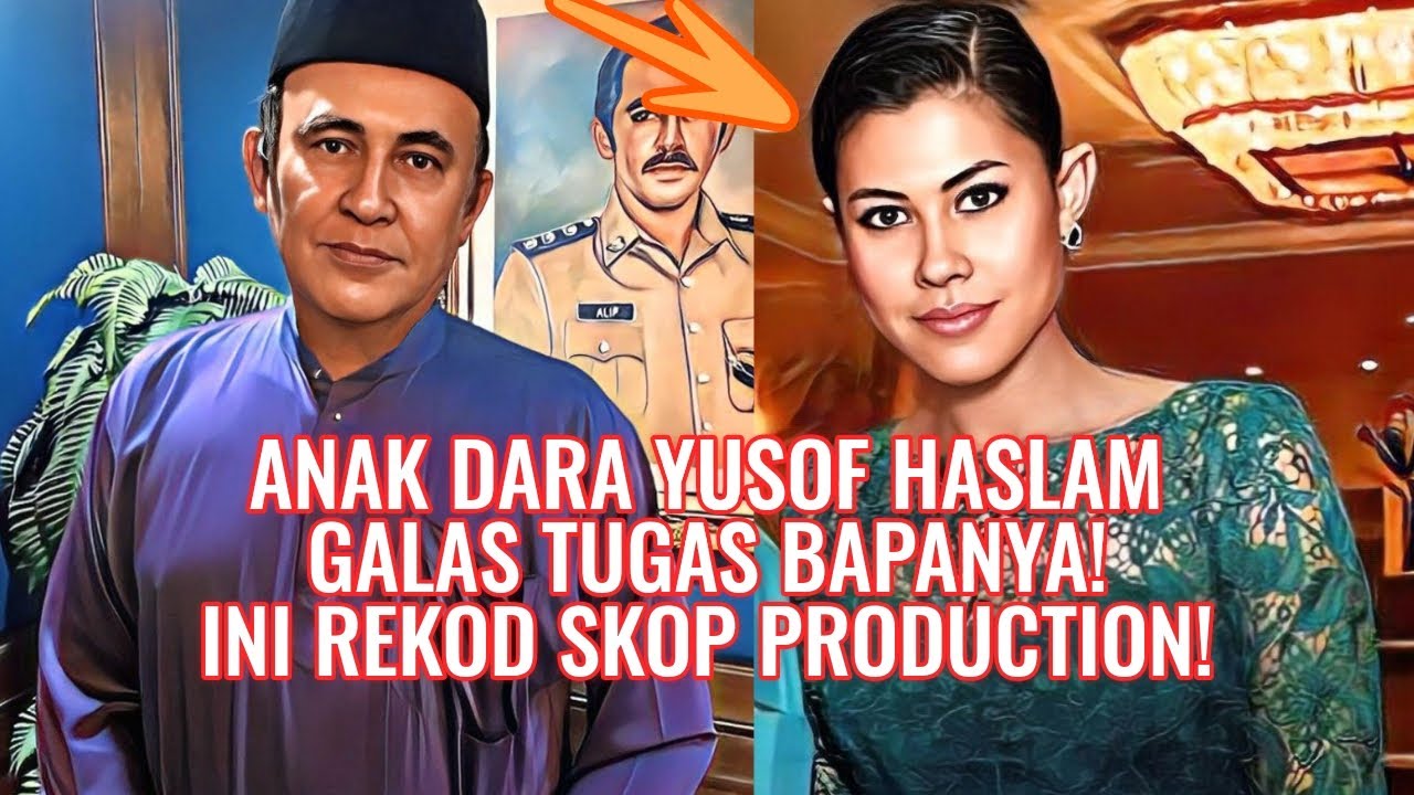 Anak Dara Yusof Haslam Sekarang Galas Tugas Bapanya! Ini Rekod Skop ...