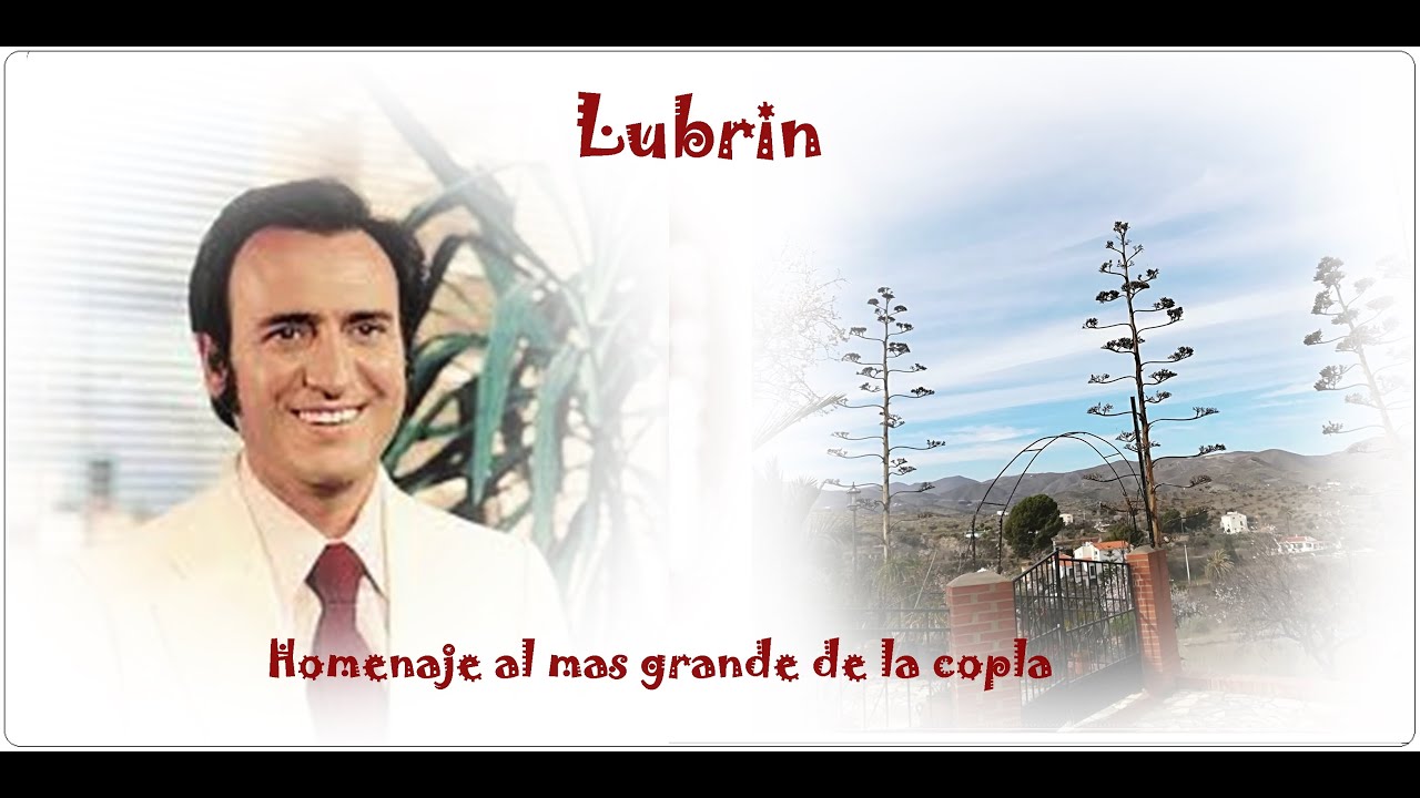 Lubrin Homenaje al mas Grande de la Copla - YouTube