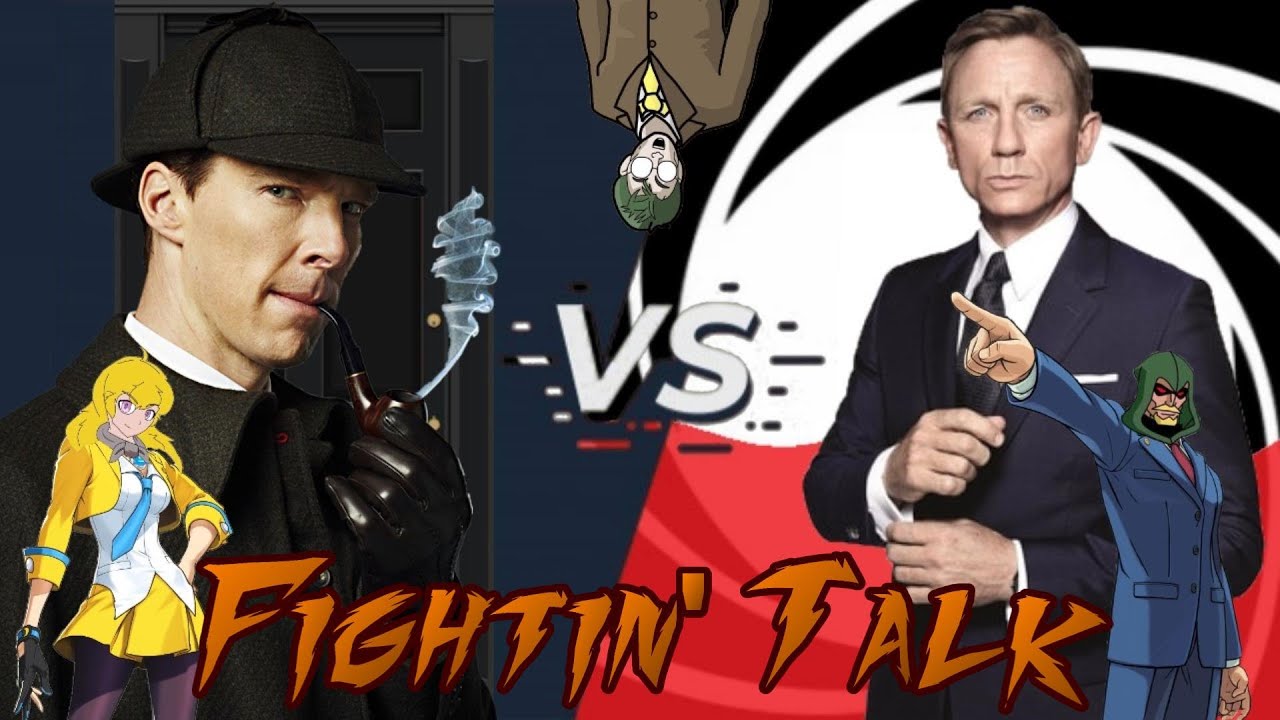 Fightin' Talk #2- Sherlock Holmes Vs James Bond - YouTube