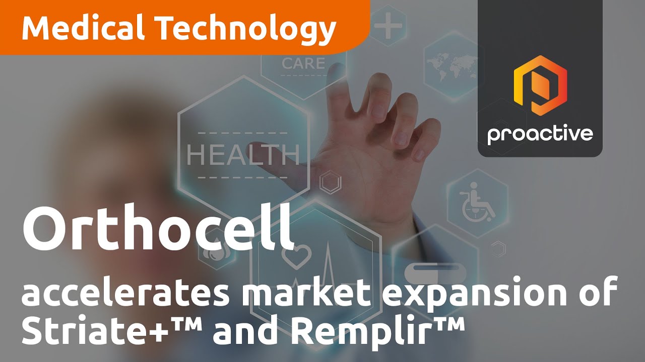 Orthocell accelerates global market expansion of Striate+™ and Remplir ...