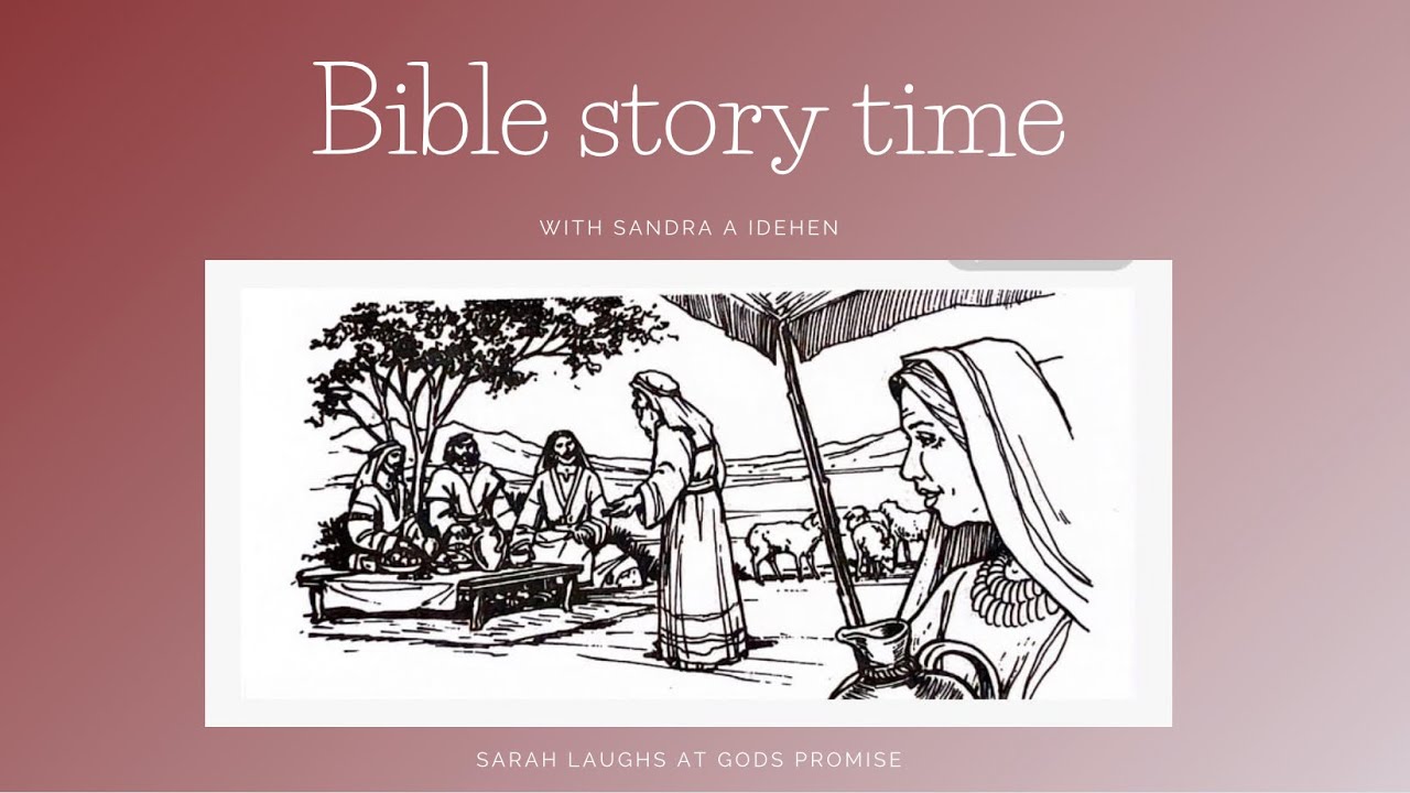 Bible story time { Sarah laughs at God’s promise } - YouTube