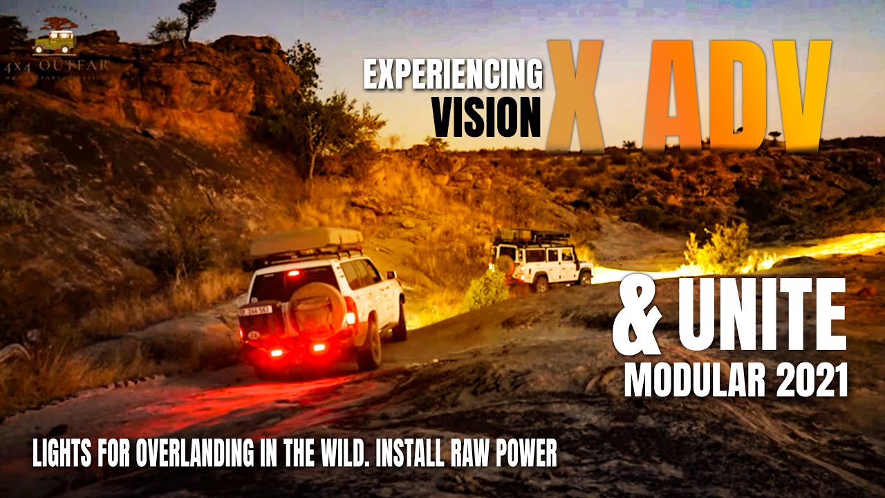 Experiencing Vision X ADV & Unite MODULAR 2021 lights for overlanding ...