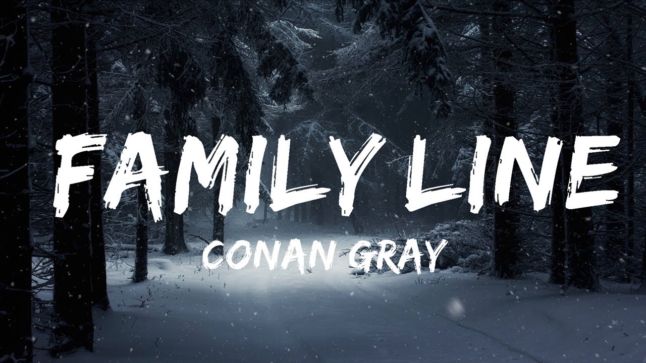 Conan Gray - Family Line (Lyrics) | All that i did to try to undo it ...