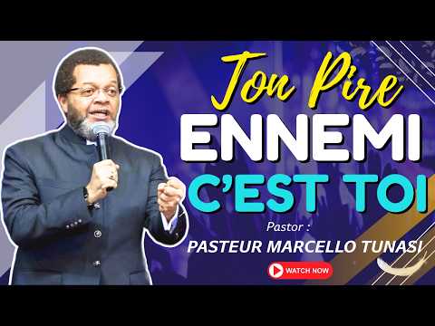 Ton Plus Grand Ennemi N’Est Pas Satan… C’Est Toi | Pasteur Marcello Tunasi