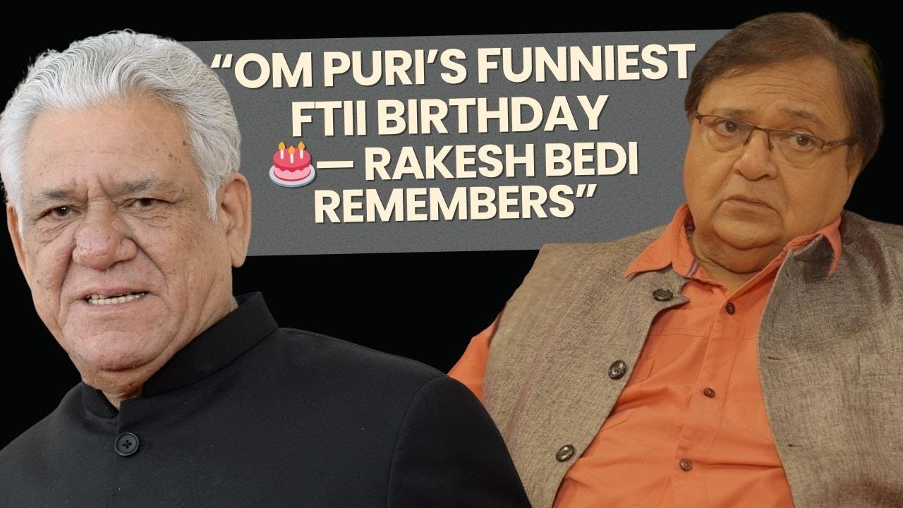 🎙️Om Puri’s Unforgettable FTII Birthday | Rakesh Bedi Shares Rare ...
