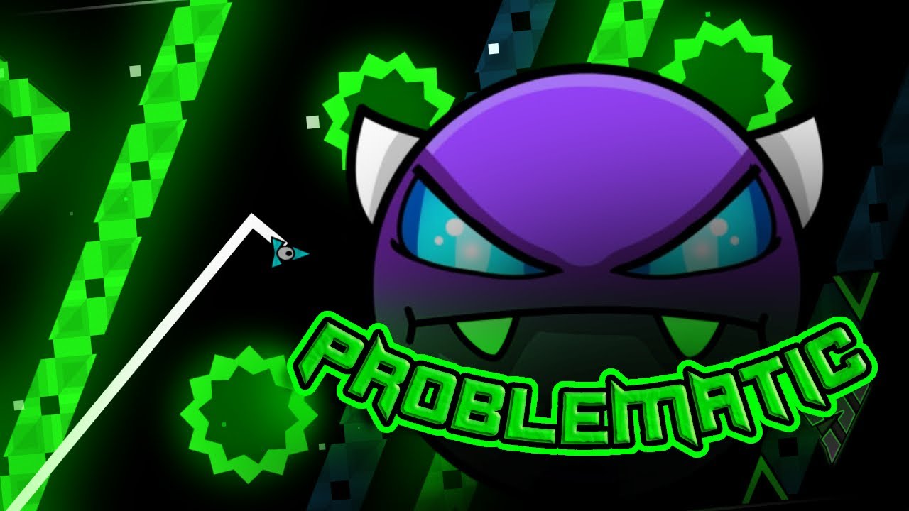 [DEMON] PROBLEMATIC 100% - Geometry Dash - YouTube