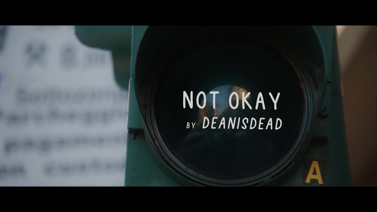 deanisdead - Not Okay (Official Lyric Video) - YouTube